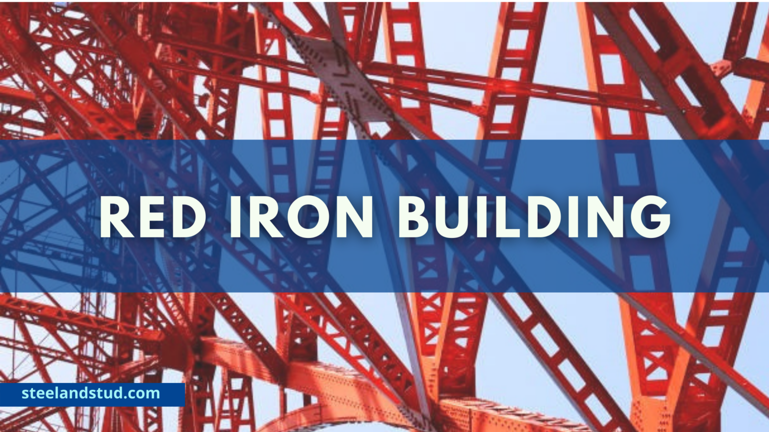Red Iron Building - Steel & Stud