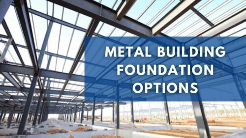 Types of Metal Building Foundation Options - Steel & Stud