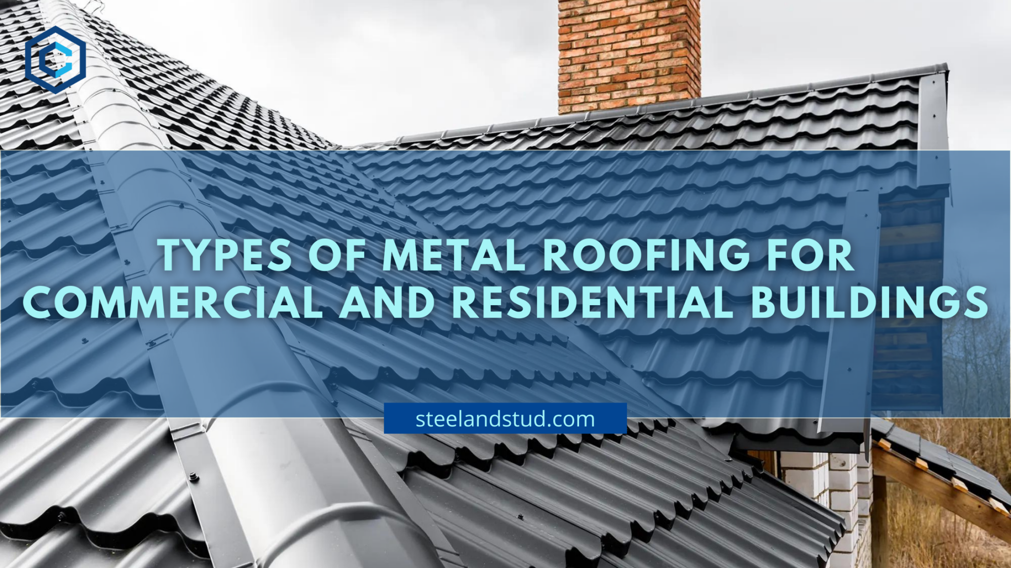 Different Types of Metal Roofing for Commercial & Residential Buildings
